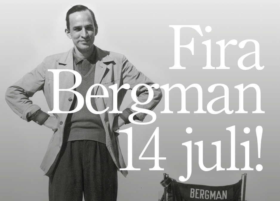 Bergman's 100th Birthday – July 14th